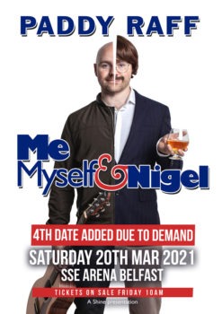 PADDY RAFF - ‘Me, Myself & Nigel’ Announces Fourth Belfast Date At The ...