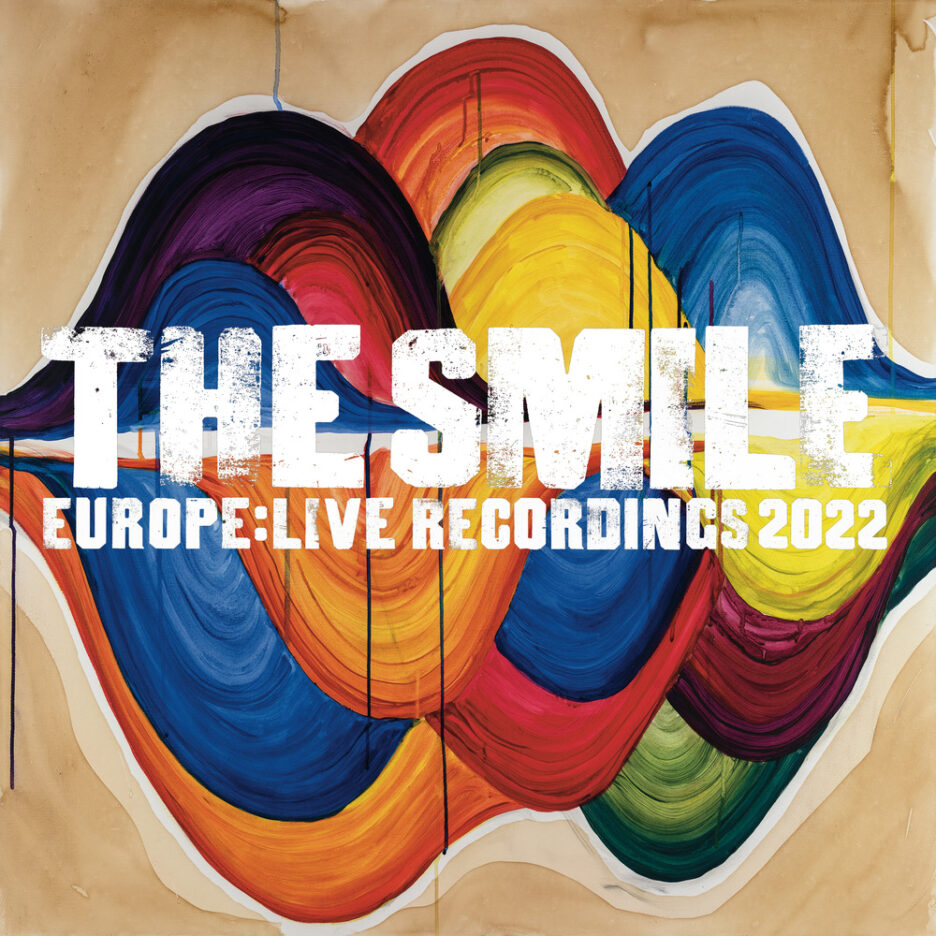 THE SMILE Announce New Vinyl Only EP - 'Europe: Live Recordings 2022'
